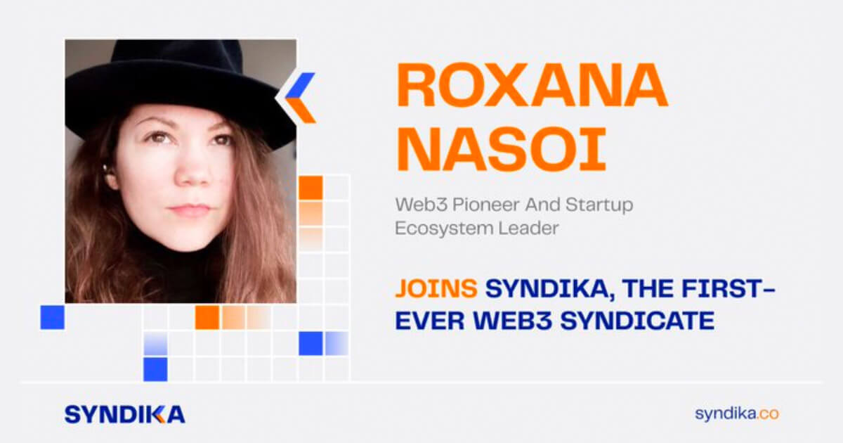 Web3 Pioneer and Startup Ecosystem Leader, Roxana Nasoi, Joins Syndika ...