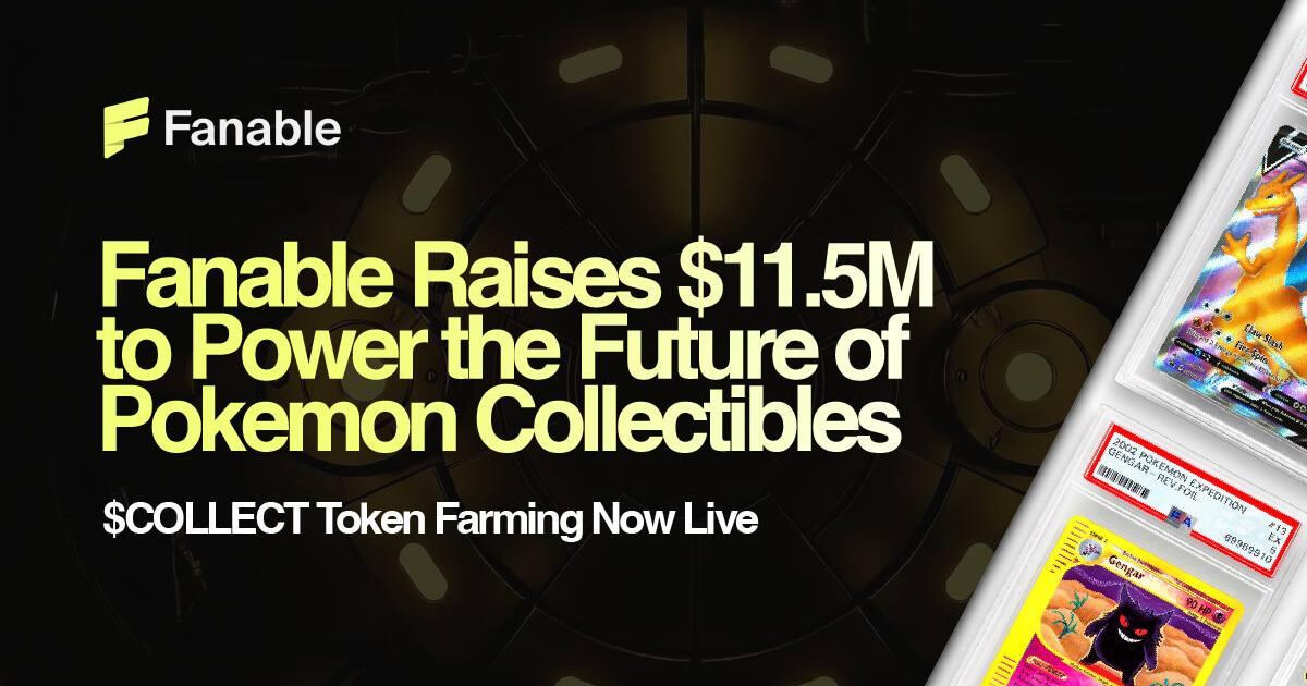 Fanable Gets $11.5M to Power the Future of Pokémon & Collectibles ...