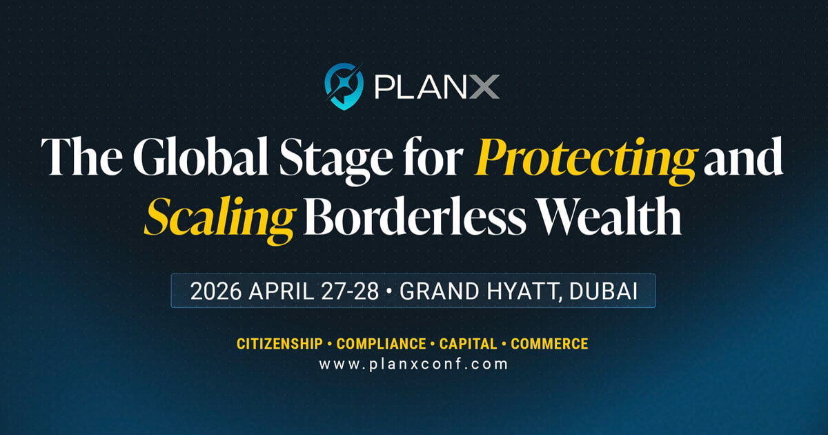 PlanX 2026: The Dubai Conference for Protecting and Scaling Borderless ...